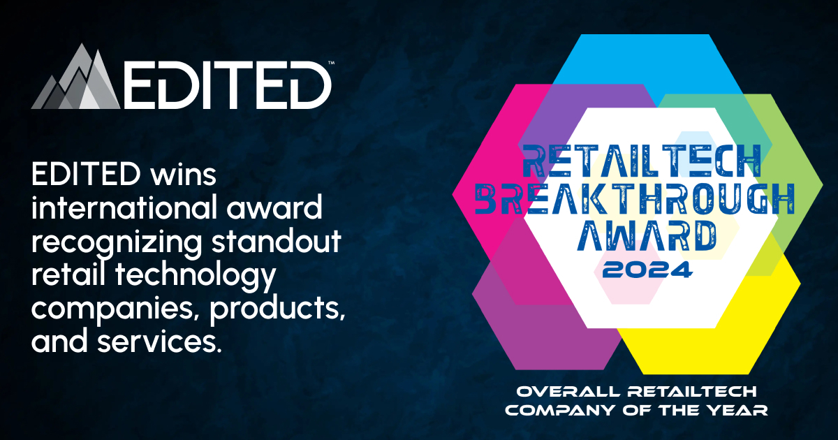 RetailTech Breakthrough Awards Names EDITED™ 2024 “Overall RetailTech Company of the Year” - EDITED