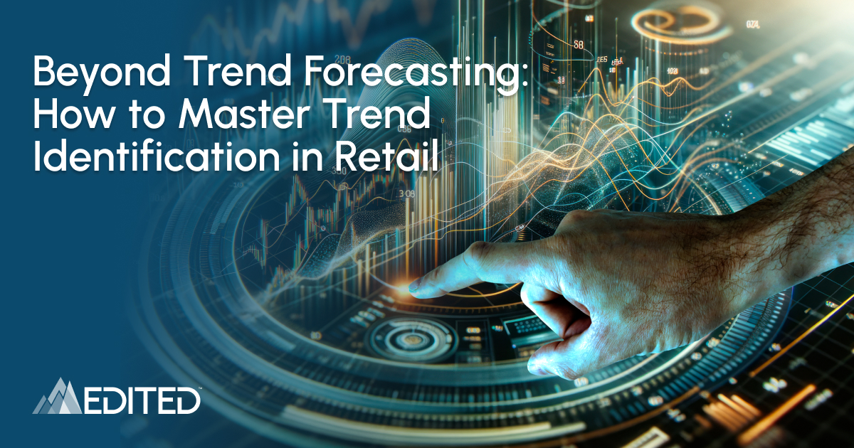 Beyond Trend Identification: How to Master Trend Validation in Retail